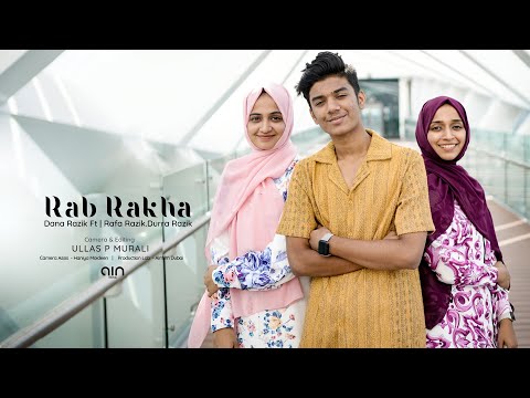 Rab Rakha - Dana Razik ft. Rafa Razik and Durra Razik