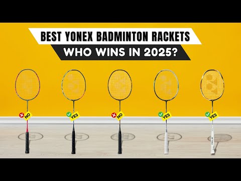 Best Yonex Badminton Rackets 2025 [watch before you buy]