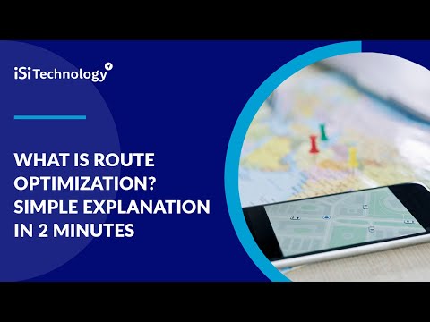 What is Route Optimization? Simple Explanation in 2 Minutes | ISI