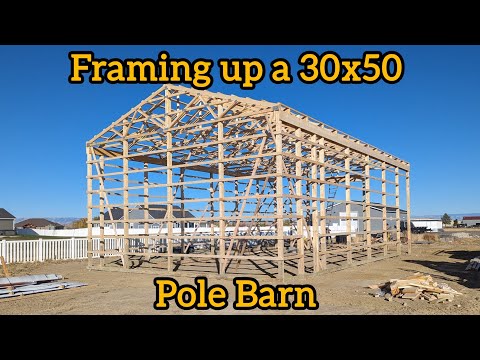 Framing up a 30x50x16 Pole Barn