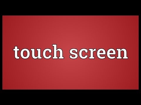 Touch screen Meaning