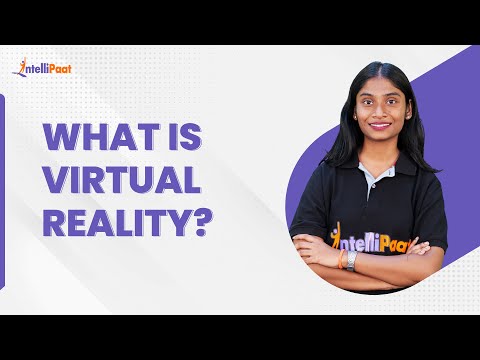What Is Virtual Reality | How Does VR Work | Virtual Reality Explained | Intellipaat