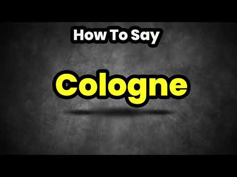 How To Pronounce Cologne? (CORRECTLY) Meaning & Pronunciation