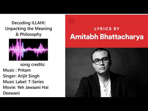 Decoding Ilahi: Unpacking the Meaning & Philosophy | Podcast Analysis #amitabhbhattacharya