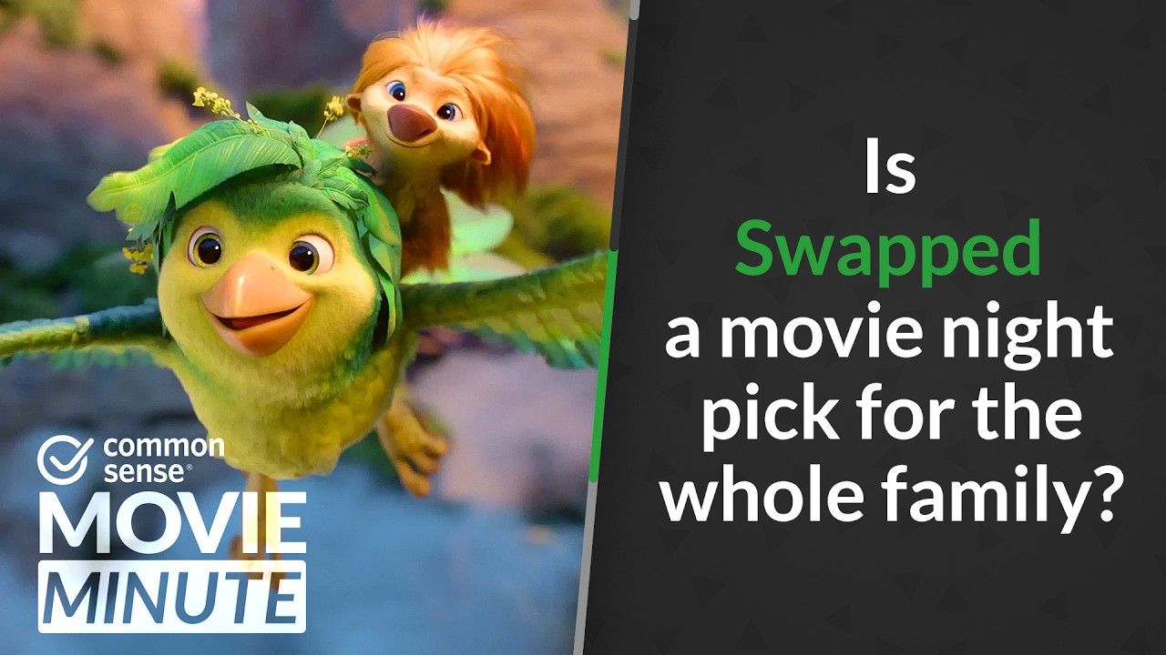 Is Swapped a movie night pick for the whole family? | Common Sense Movie Minute