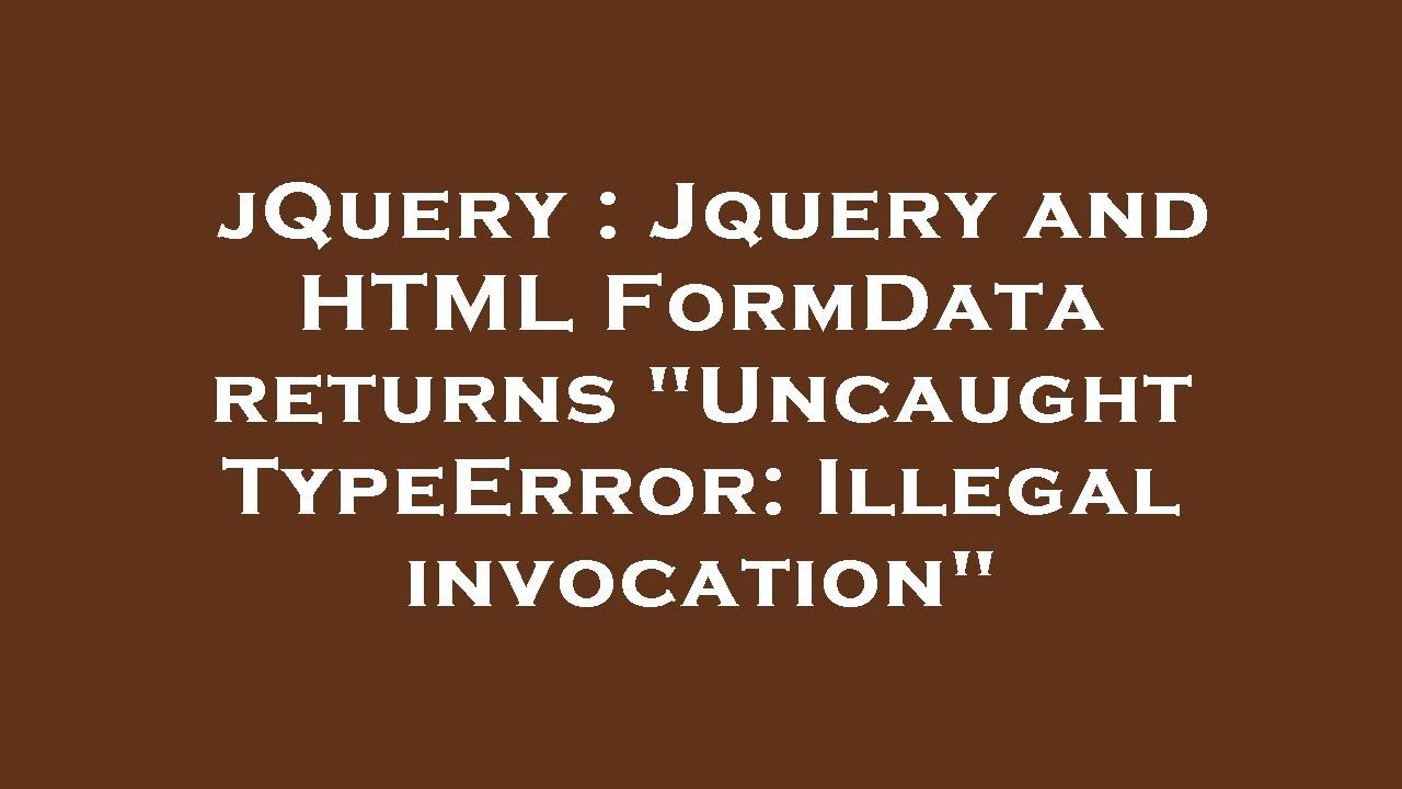 jQuery : Jquery and HTML FormData returns 