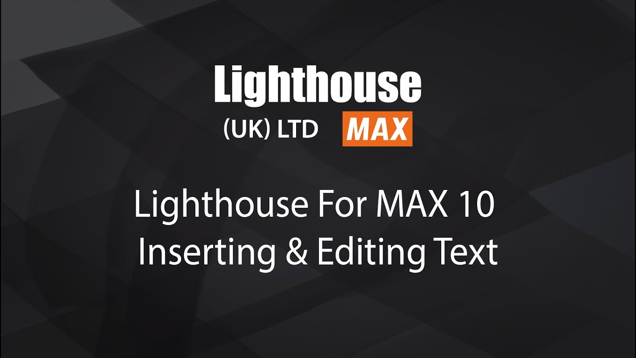 Lighthouse For MAX 10 Inserting & Editing Text