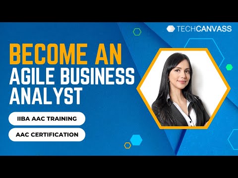 Agile Analysis Certification Training | AAC Certification course | @TechcanvassAcademy