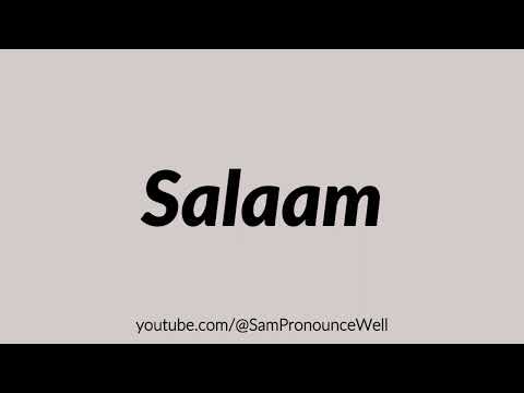 How to Pronounce Salaam
