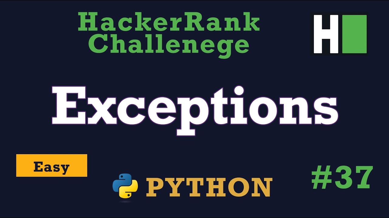 37. Python Exceptions: Hackerrank | Python Solution Explained
