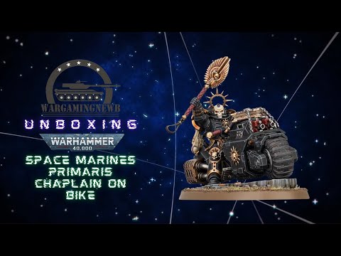 Unboxing Warhammer 40K Space Marines Primaris Chaplain on Bike [Unboxing]