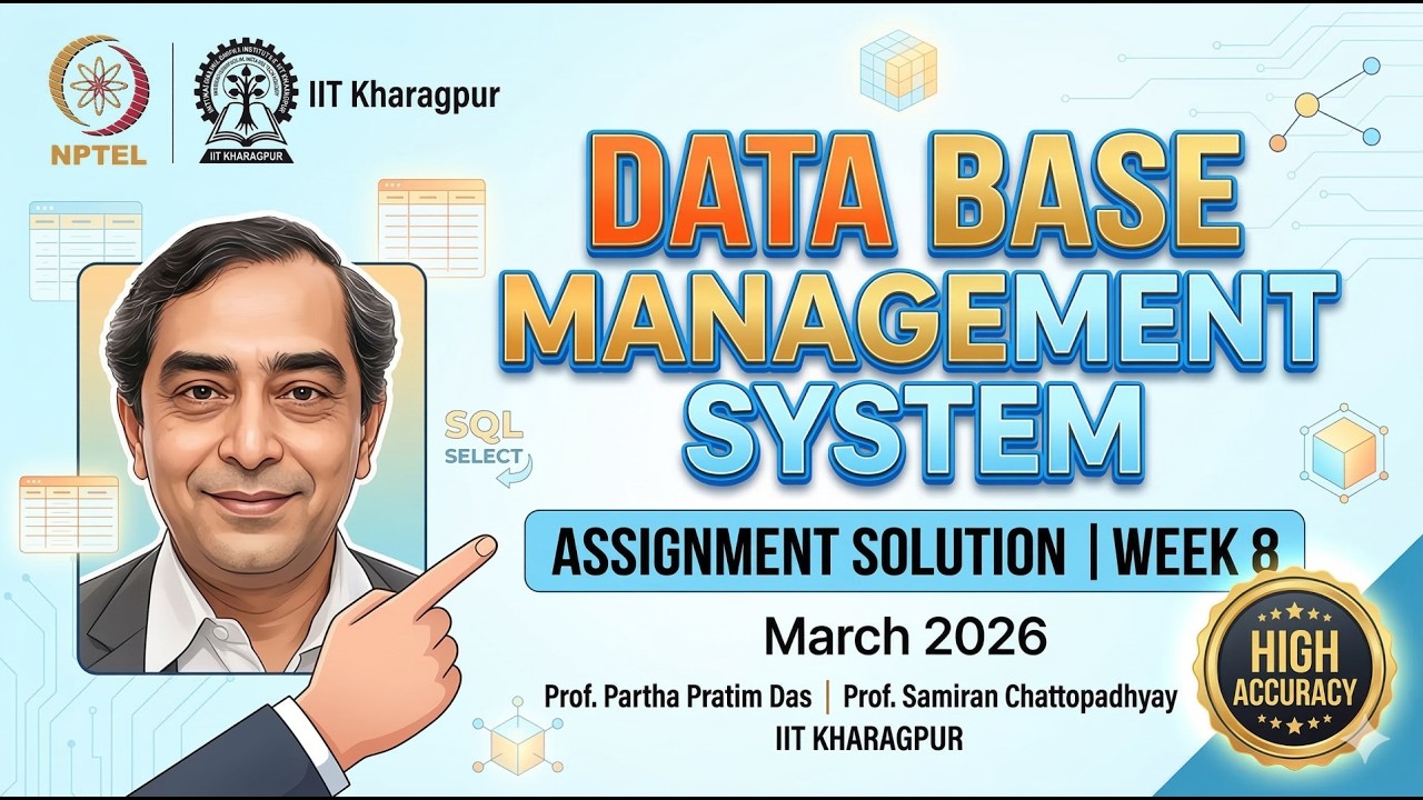 NPTEL Data Base Management System (DBMS) Week 8 | High Accuracy Assignment Solution (Mar 2026)