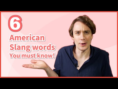 6 American Slang Words You Need to Know!