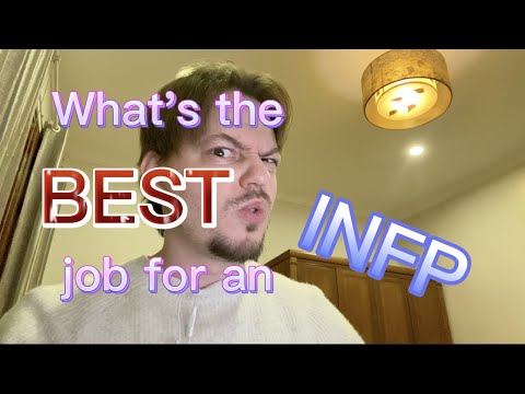 MBTI: What's the best job for an INFP? What do I work as an INFP?