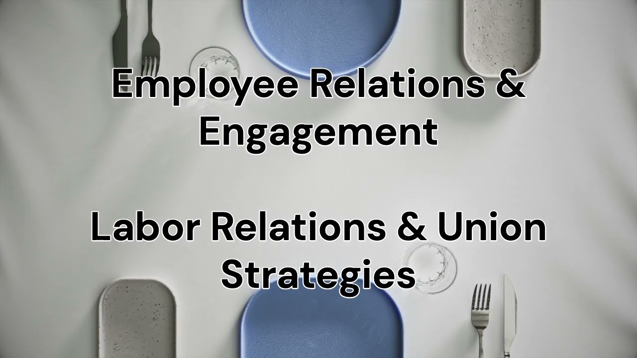 #1 Labor Relations & Union Strategies