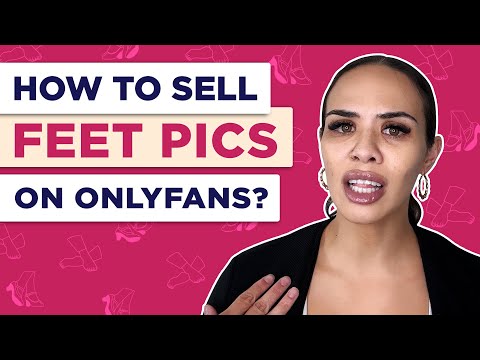 How to Sell Feet Pics On OnlyFans
