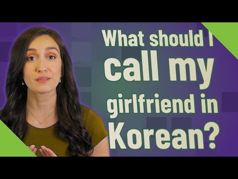 What should I call my girlfriend in Korean?