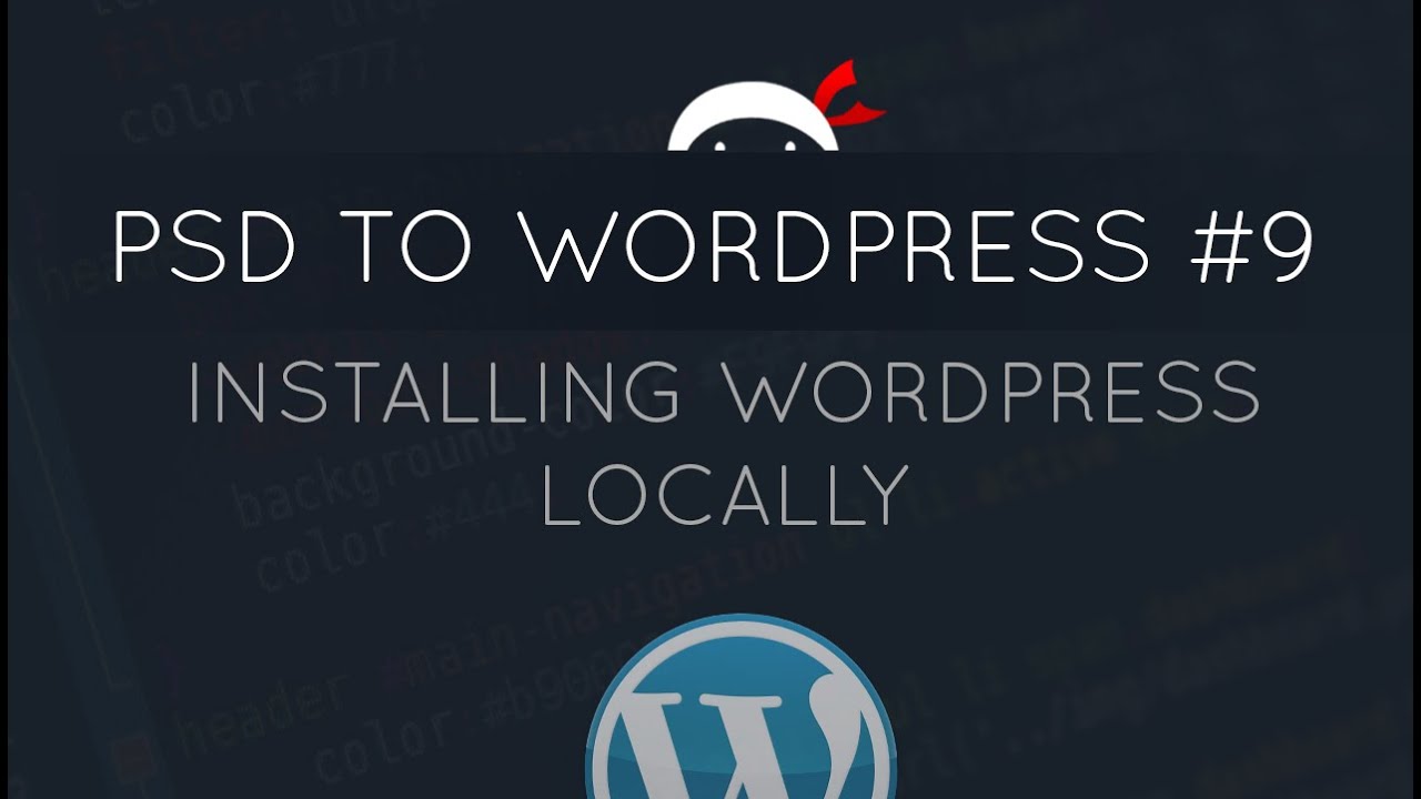PSD to WordPress Tutorial #9 - Installing WordPress Locally