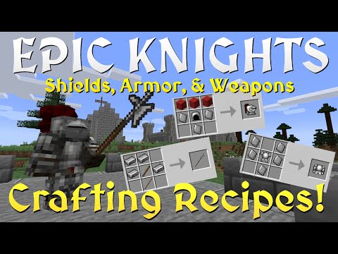 Crafting Recipes for Epic Knights: Shields, Armor, & Weapons! Minecraft Mod 1.19.2