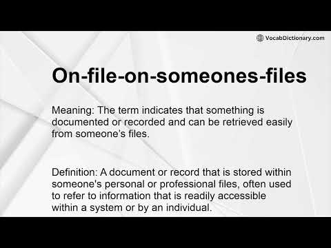On-file-on-someones-files Meaning
