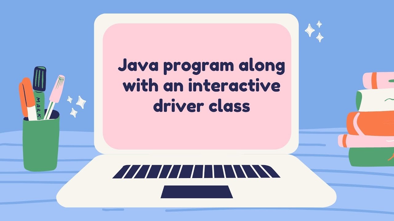 Java program along with an interactive driver class