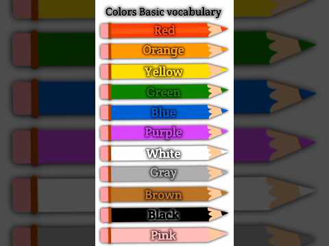 Colors Basic vocabulary RED, ORANGE, GREEN, BLUE, PURPLE, WHITE, GRAY, Black, BROWN, PINKY