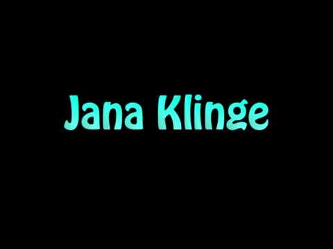 Learn How To Pronounce Jana Klinge