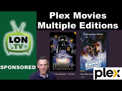 New Plex Pass Feature - Multiple Editions for Movies ! Separate Original Films from Re-Cuts