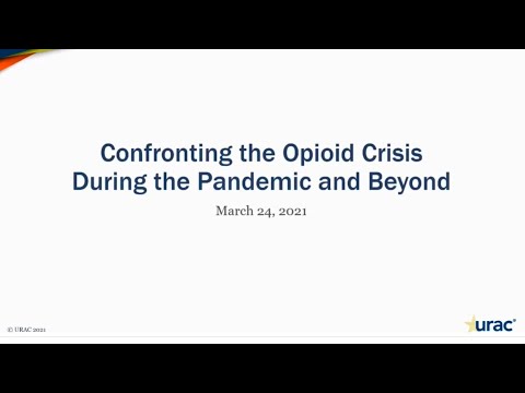 Confronting the Opioid Crisis During the Pandemic and Beyond