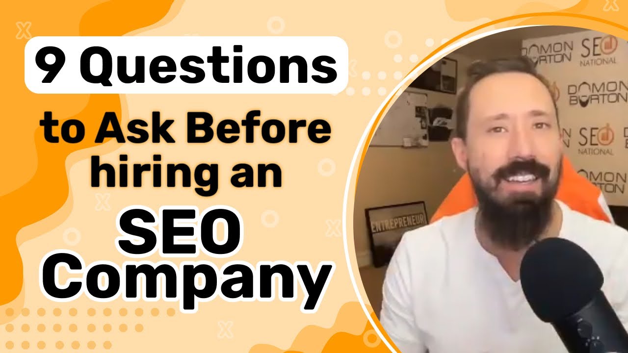 9 Questions to Ask Before Hiring an SEO Company