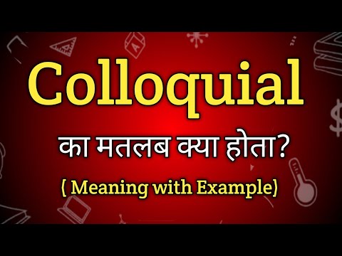 Colloquial Meaning in Hindi | Colloquial Ka Matlab kya Hota hai| English to Hindi dictionary