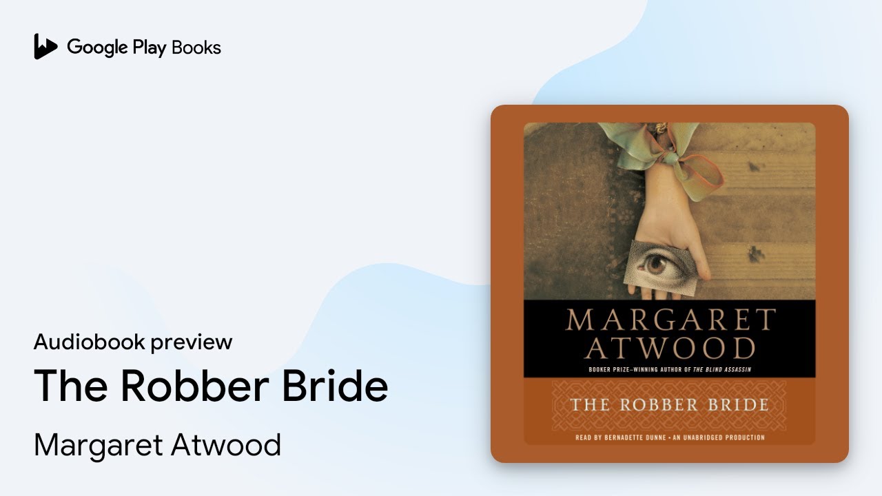 The Robber Bride by Margaret Atwood · Audiobook preview