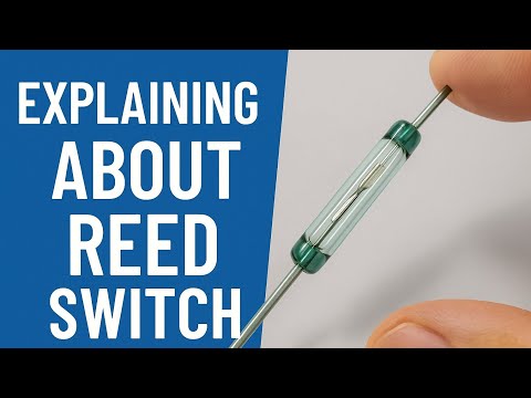 How a Reed Switch Works | Simple Explanation for Beginners