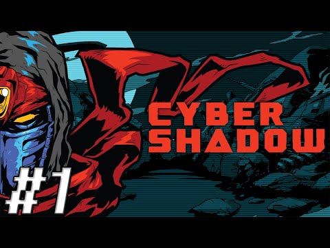 FUTURE NINJA TIME! || Cyber Shadow (Let's Play/Playthrough/Gameplay) - Ep.1
