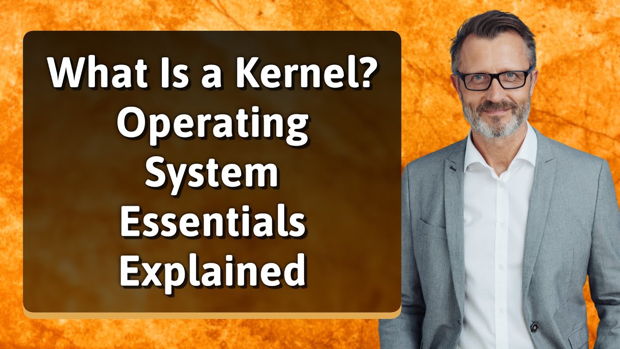 What Is a Kernel? Operating System Essentials Explained