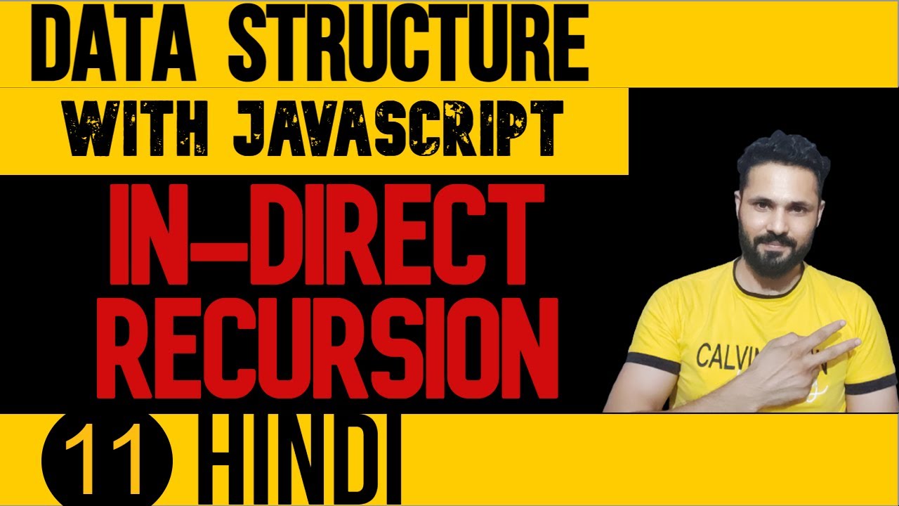 DSA with JavaScript in Hindi #11 In Direct Recursion Data Structure in JavaScript | Data Structure
