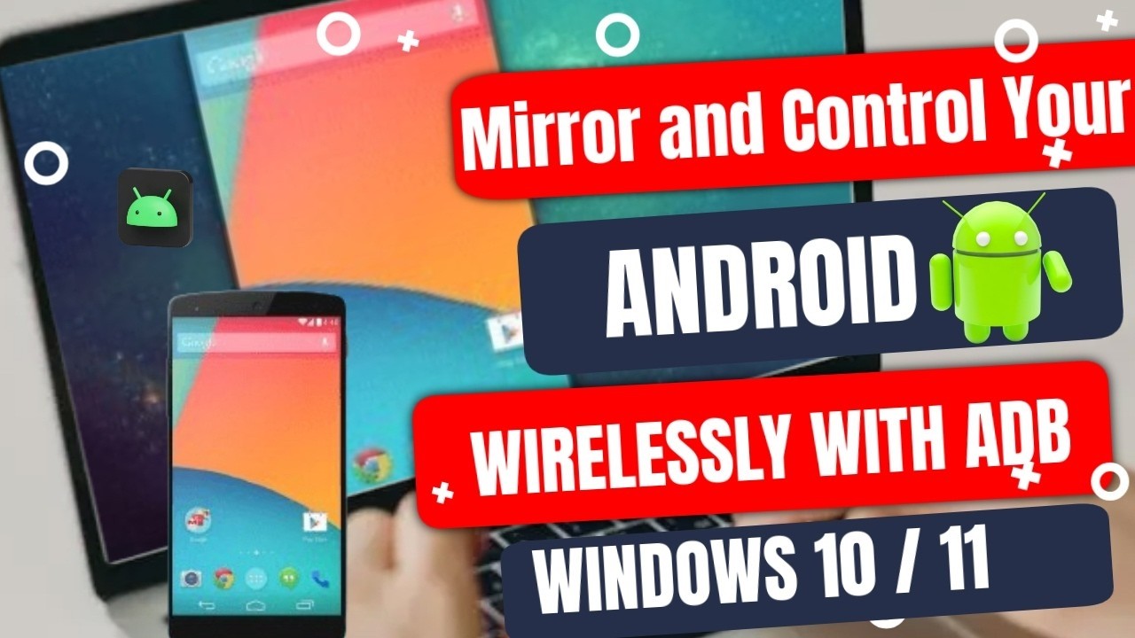 Mirror and Control Your Android Wirelessly Using ADB (2026 Guide)