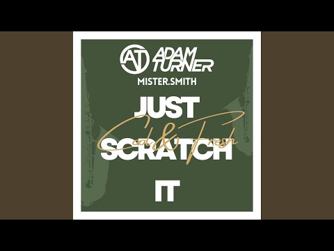 Just Scratch It (feat. Mister.Smith & Mr. Offkey)