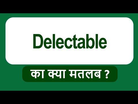 Meaning of Delectable? | Delectable ka kya Matlab hai? | Vocabulary with Sentences