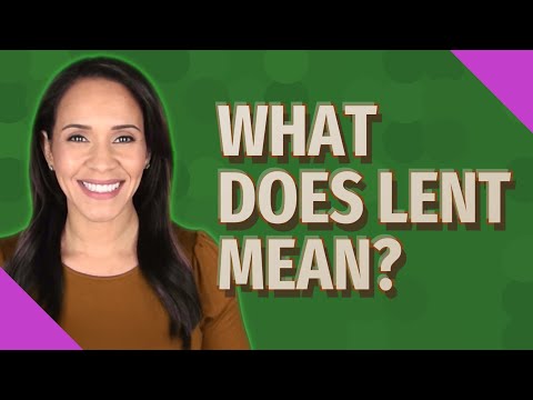 What does Lent mean?