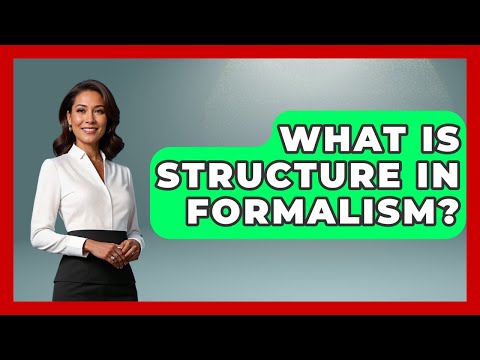 What Is Structure In Formalism? - Fictional Journeys