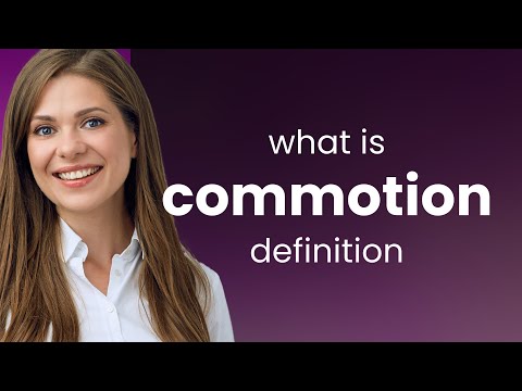 Commotion — what is COMMOTION definition