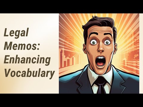 Demystifying Legal Memos: Enhancing your Professional Vocabulary