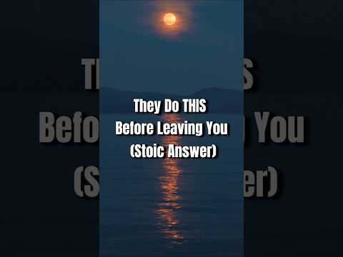 When SOMEONE LOSES LOVE for YOU, THEY WILL FIRST DO these TWO THINGS | Stoic Philosophy