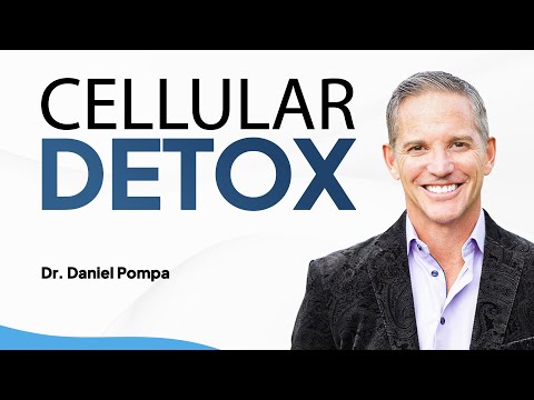 Cellular Detox - How to Detox Your Body With Dr. Daniel Pompa (Part 1)