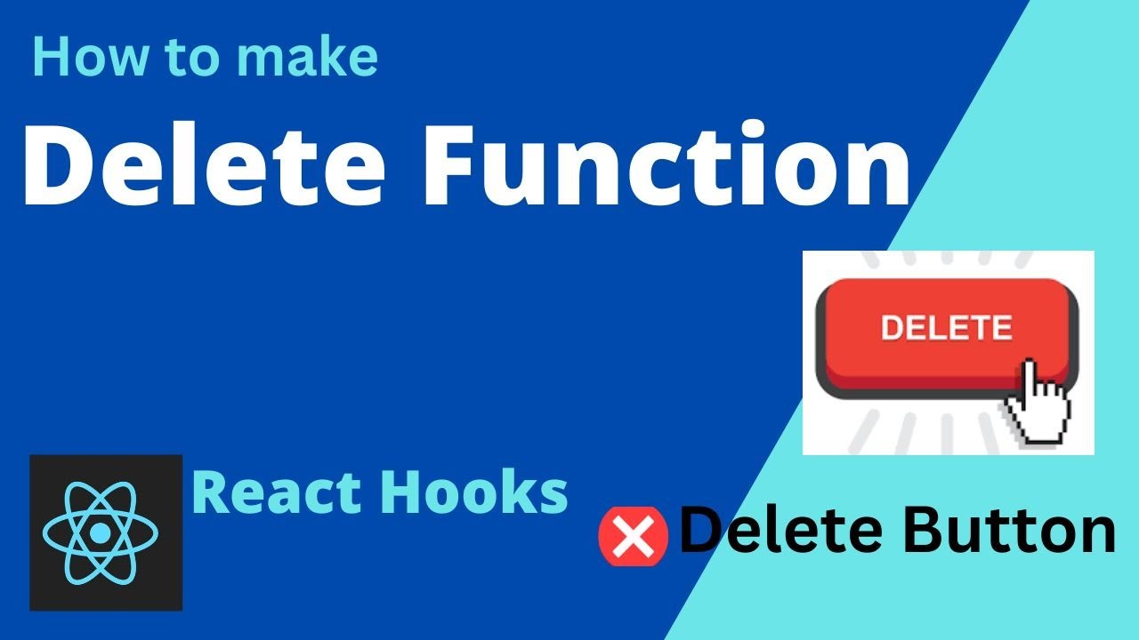 React Hooks , Delete Function , make a delete Button , deleting a task in a Todo App .