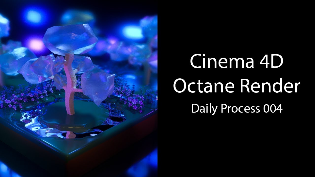 Cinema 4D and Octane Render Daily Process Tutorial 004
