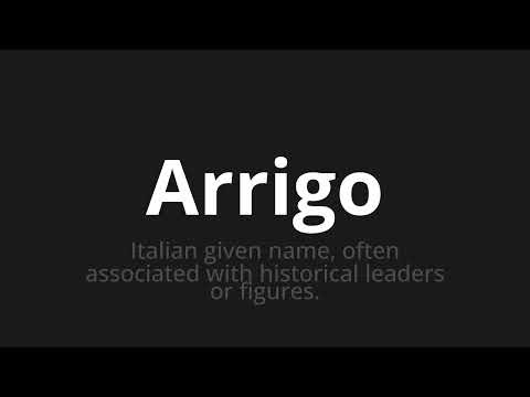 How to pronounce Arrigo