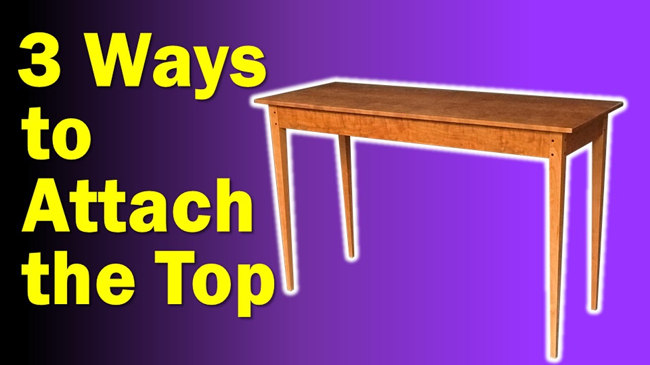 3 Methods to Attach a Table Top - DIY Furniture