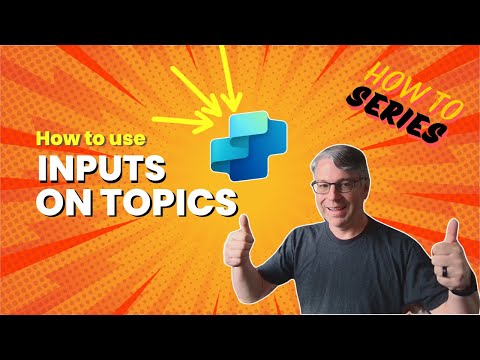 How to use Inputs on Topics in Copilot Studio